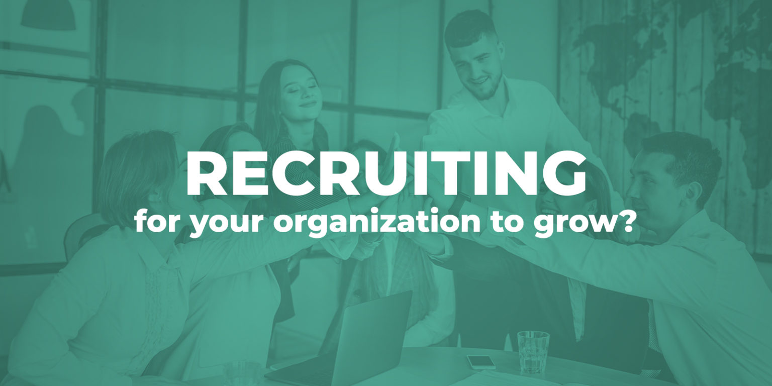 How to recruit the best people for your organization to grow? - Bizhaven