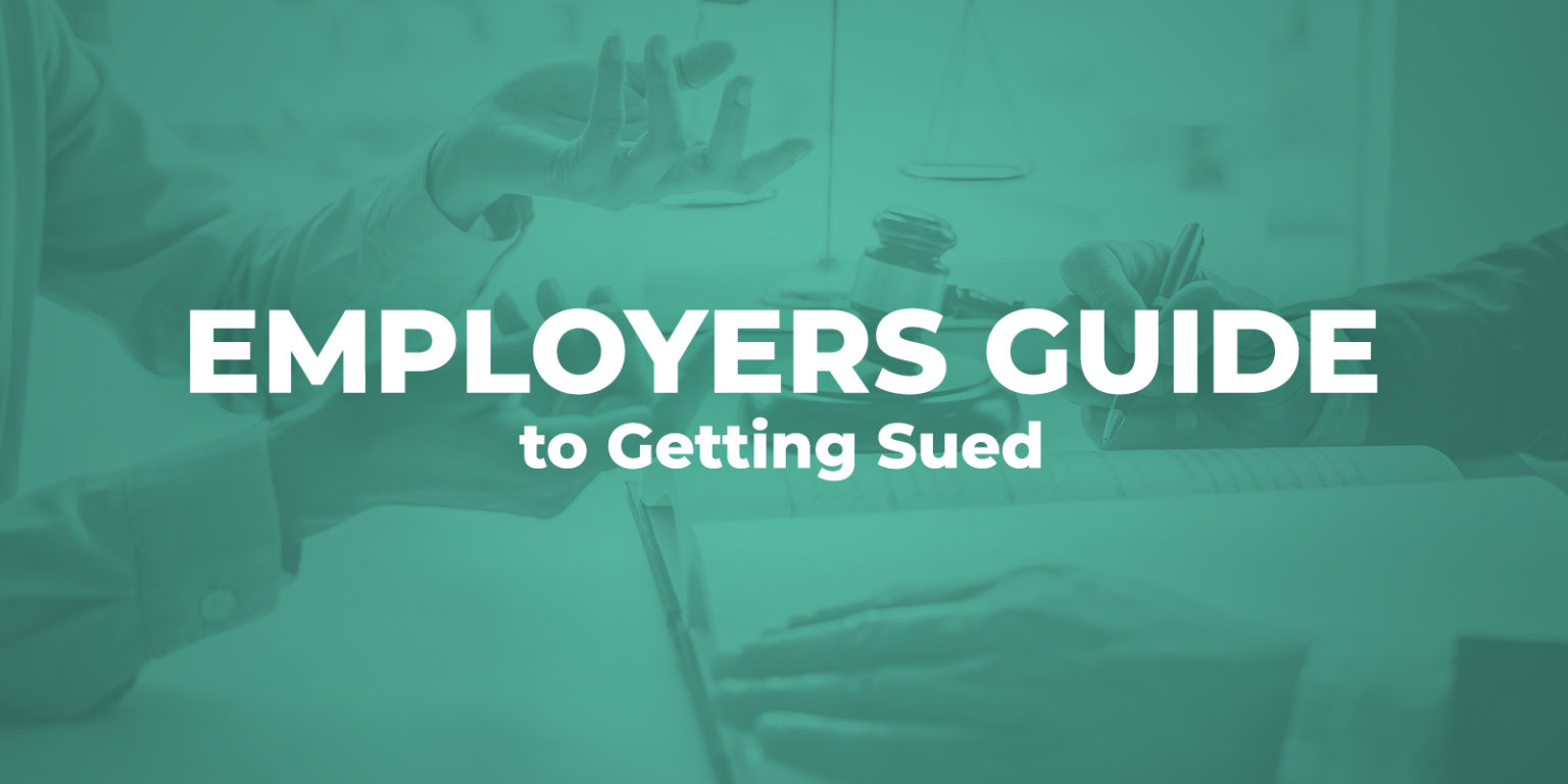 The Employers Guide to Getting Sued - Bizhaven