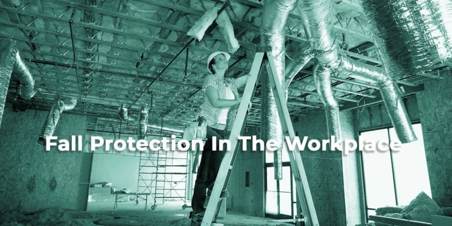 Fall Protection In The Workplace - Bizhaven